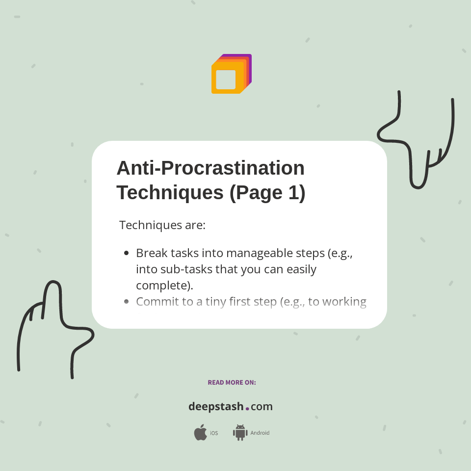 Anti-Procrastination Techniques (Page 1) - Deepstash