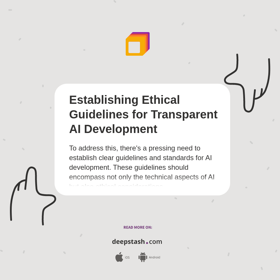 Establishing Ethical Guidelines for Transparent AI Development - Deepstash