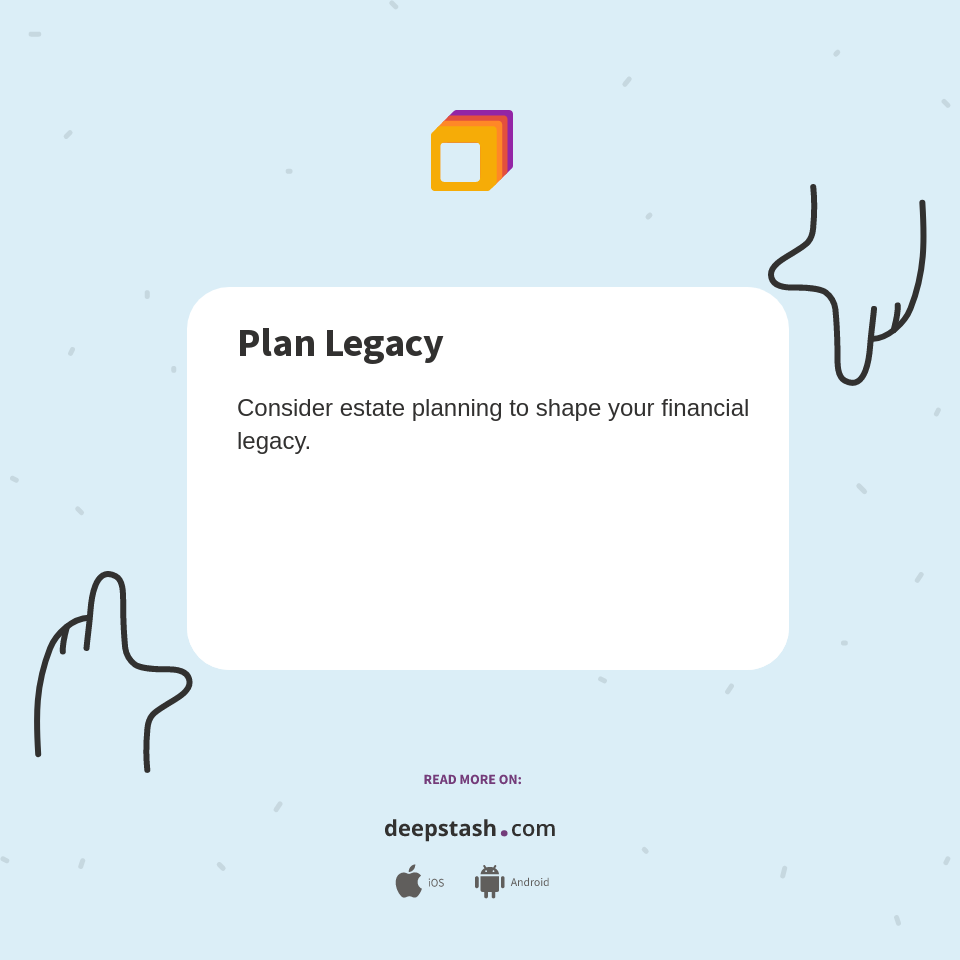 Plan Legacy - Deepstash