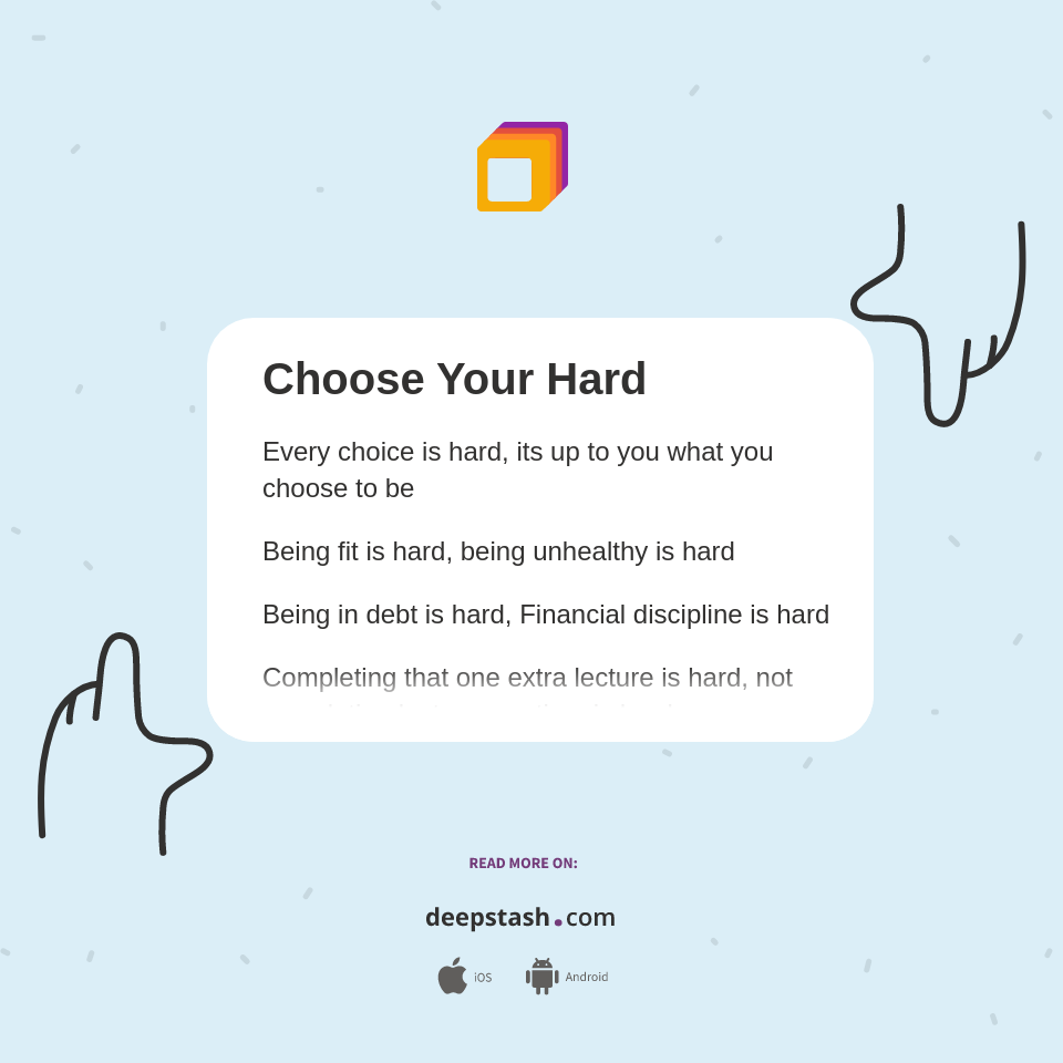 Choose Your Hard - Deepstash