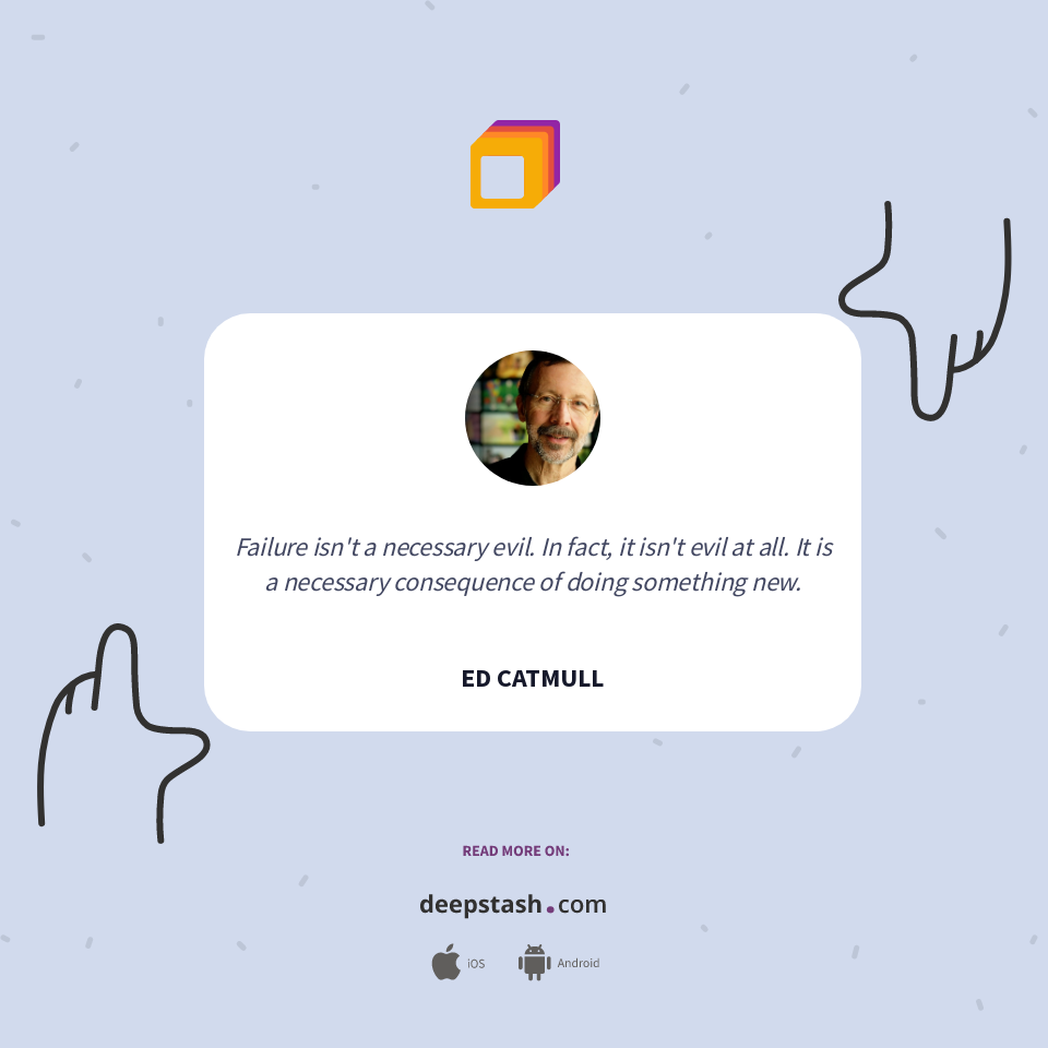 Quote by ED CATMULL - Deepstash