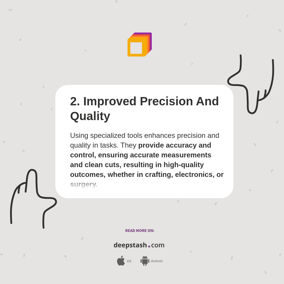 2. Improved Precision And Quality - Deepstash