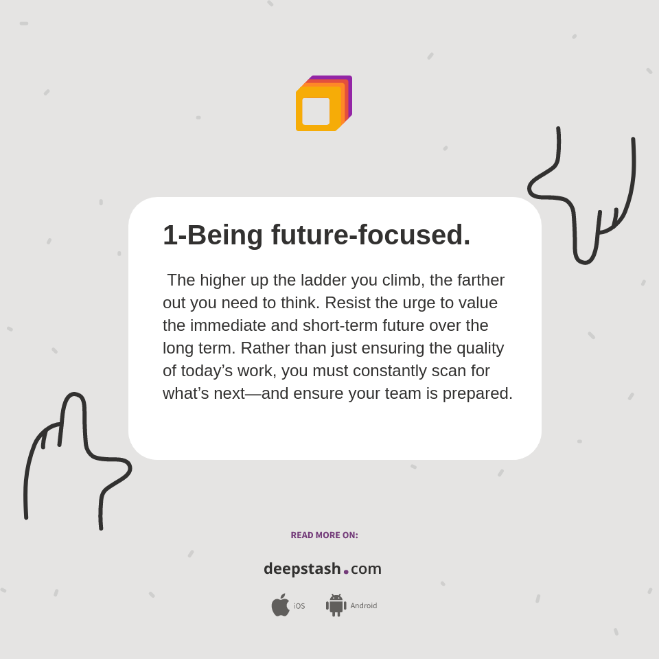 1-Being future-focused. - Deepstash