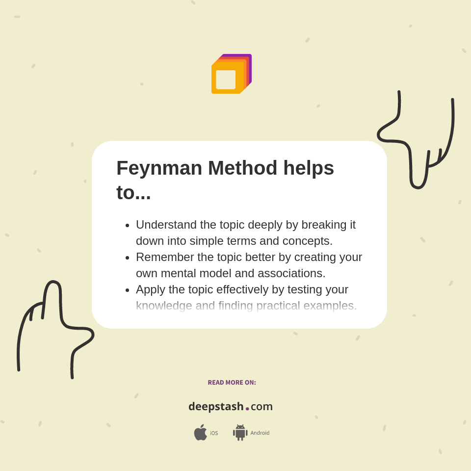Feynman Method helps to... - Deepstash