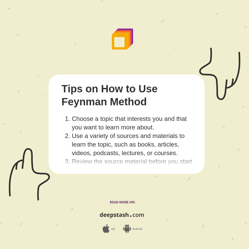 Tips on How to Use Feynman Method - Deepstash
