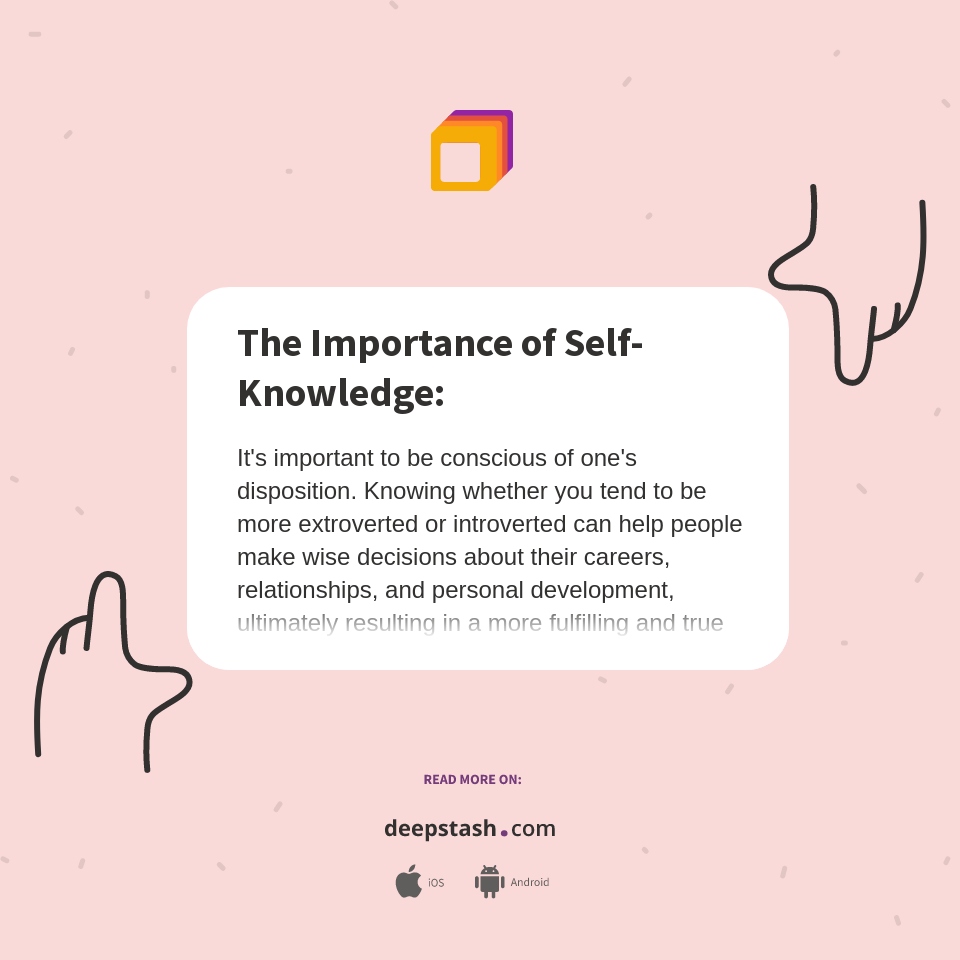 The Importance of Self-Knowledge: - Deepstash