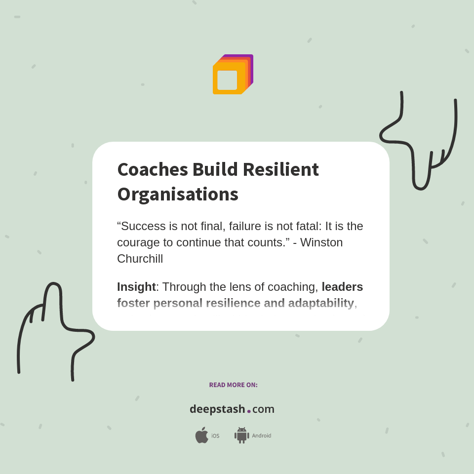 Coaches Build Resilient Organisations - Deepstash