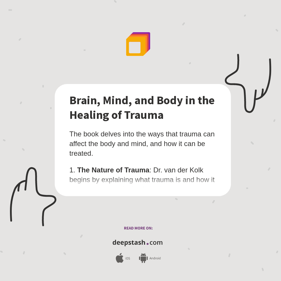 Brain, Mind, and Body in the Healing of Trauma - Deepstash
