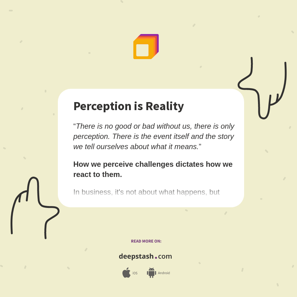 Perception is Reality - Deepstash