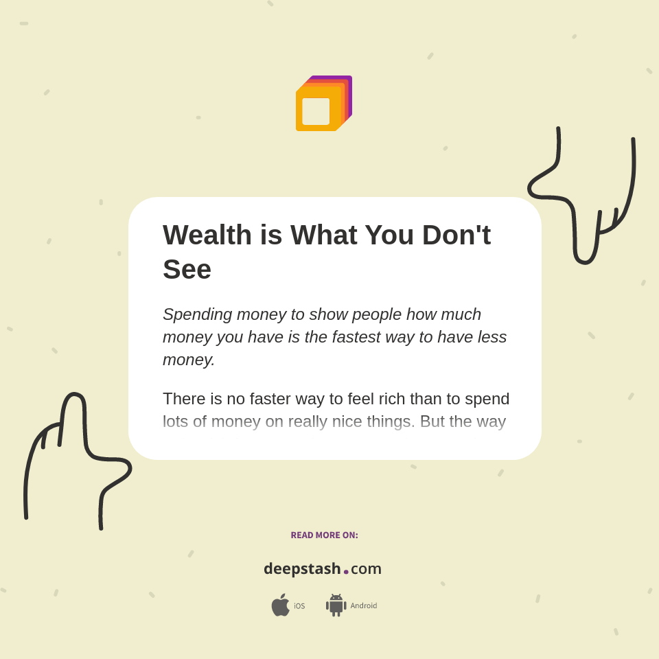 Wealth is What You Don't See - Deepstash