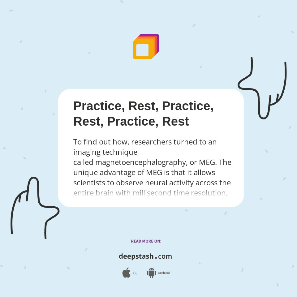 Practice, Rest, Practice, Rest, Practice, Rest - Deepstash