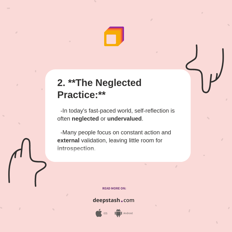 2. **The Neglected Practice:** - Deepstash