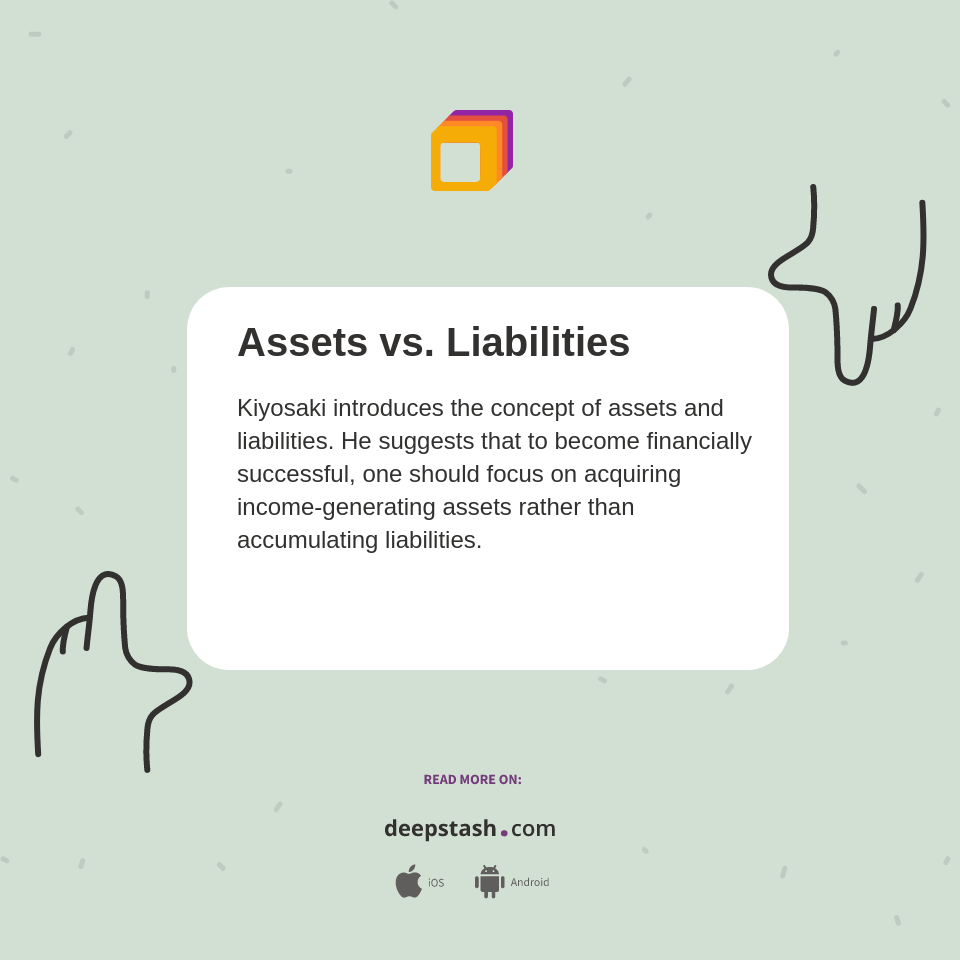 Assets vs. Liabilities - Deepstash