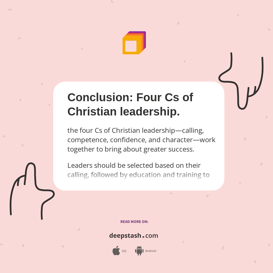 Conclusion: Four Cs of Christian leadership. - Deepstash