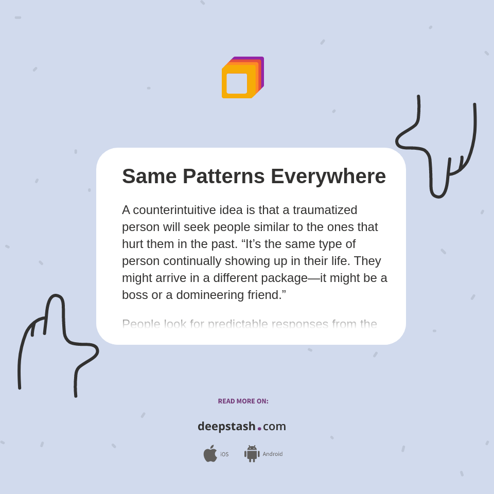 Same Patterns Everywhere - Deepstash