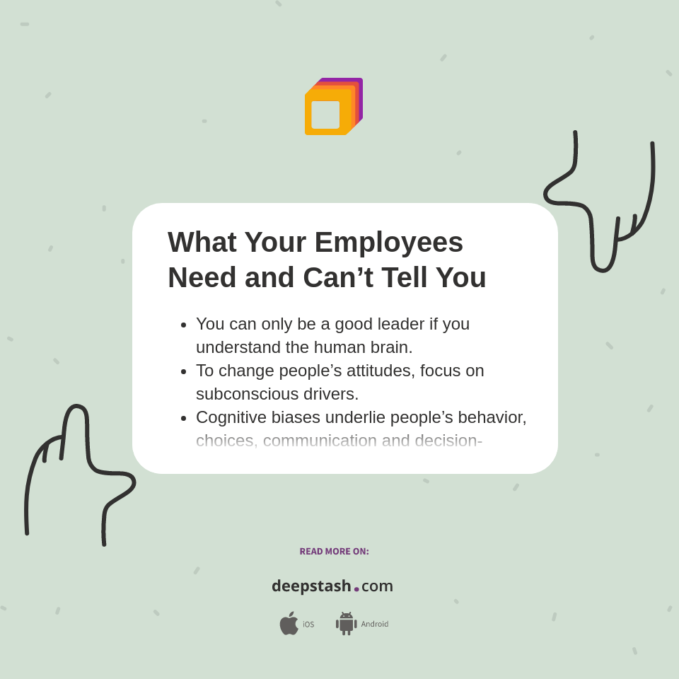 What Your Employees Need and Can’t Tell You - Deepstash