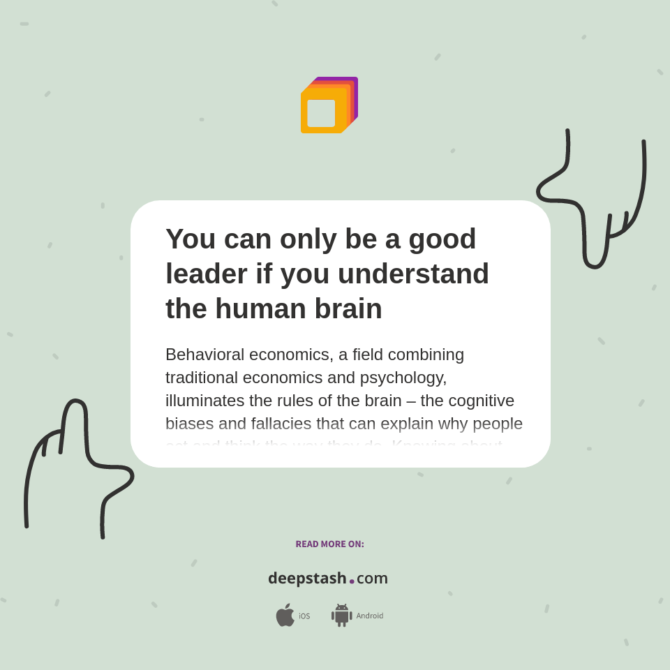 You can only be a good leader if you understand the human brain - Deepstash