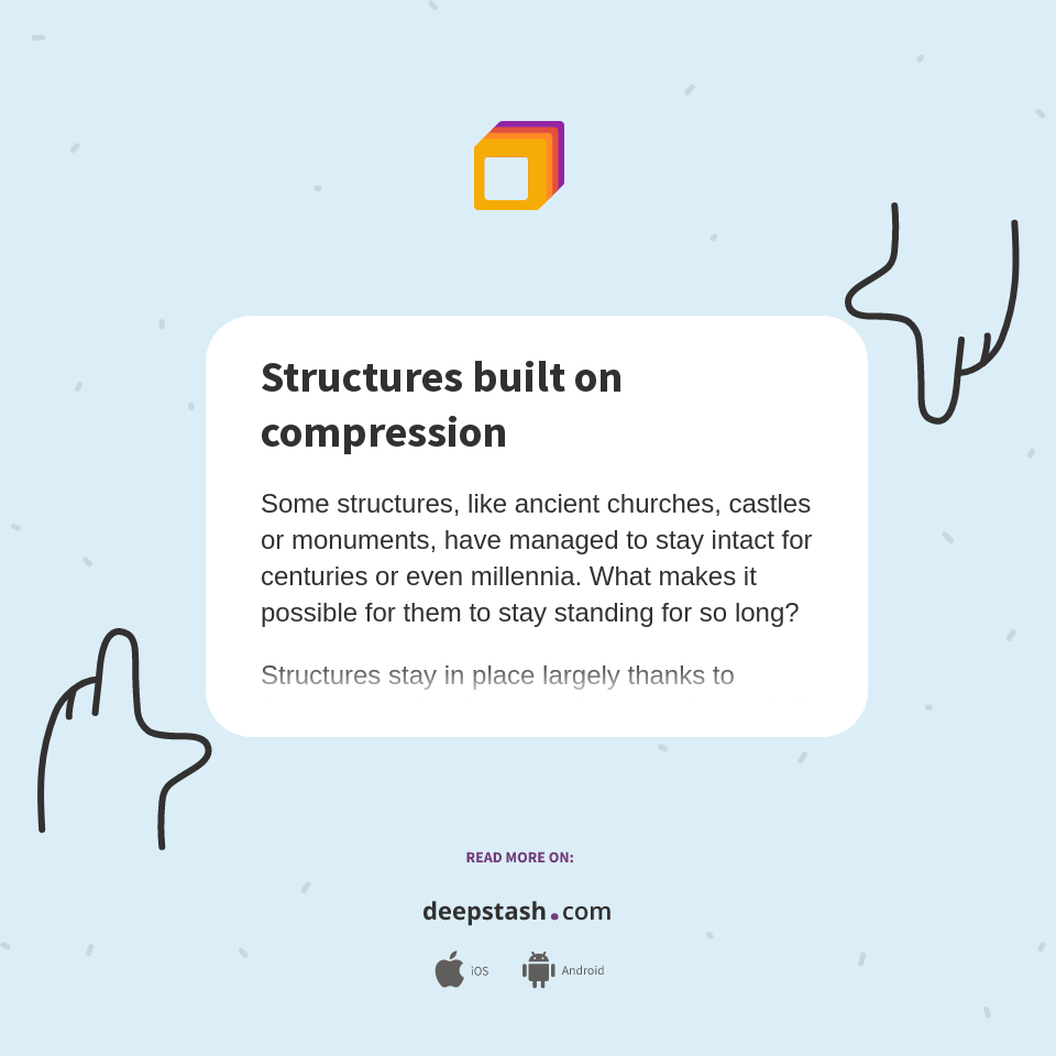Structures built on compression - Deepstash