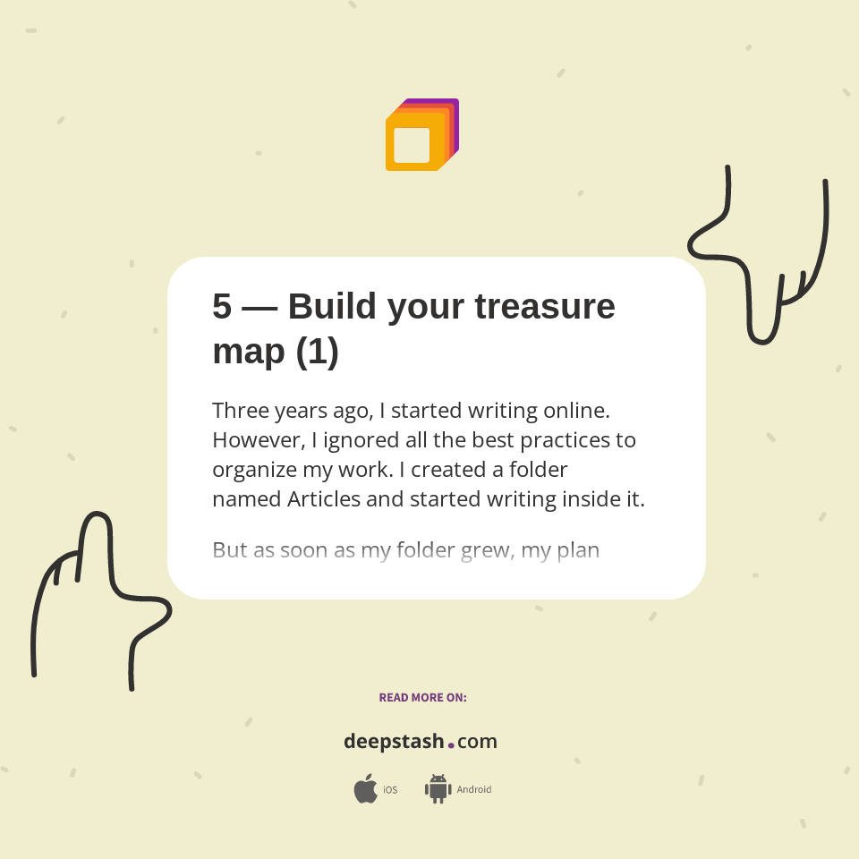 5 — Build your treasure map (1) - Deepstash