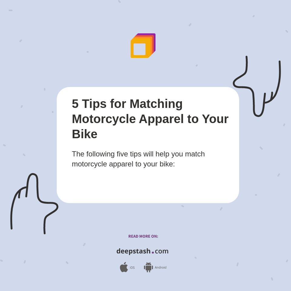 5 Tips for Matching Motorcycle Apparel to Your Bike - Deepstash