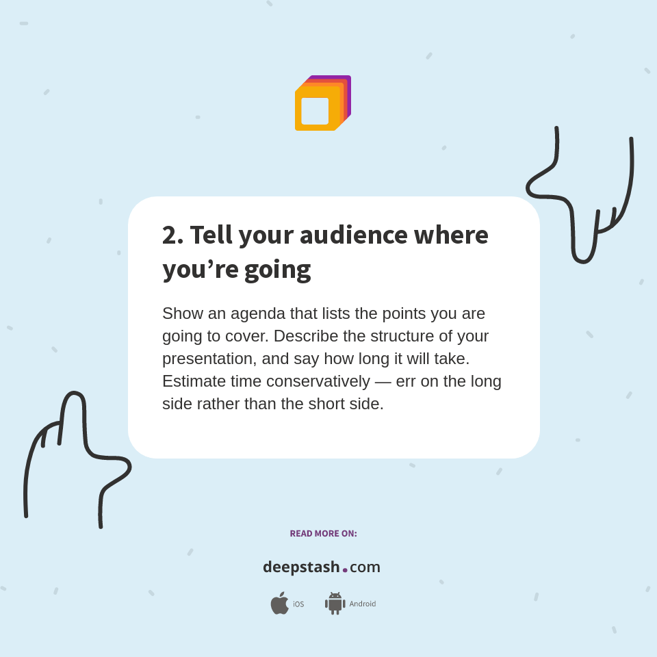 2. Tell your audience where you’re going - Deepstash