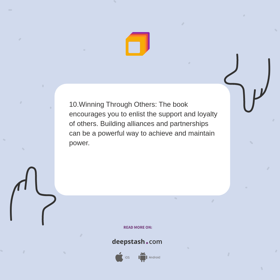 10.Winning Through Others: The book encourages you to enlist... - Deepstash
