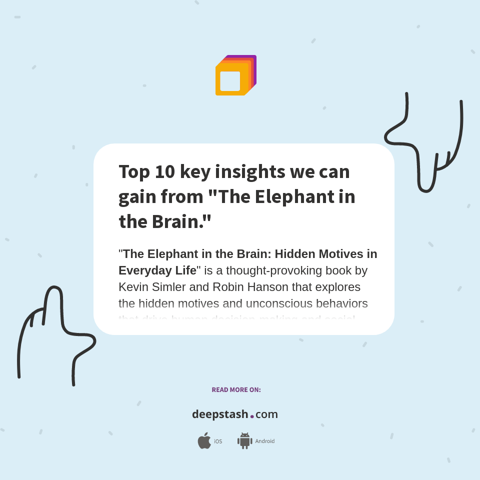 Top 10 key insights we can gain from "The Elephant in the Brain ...
