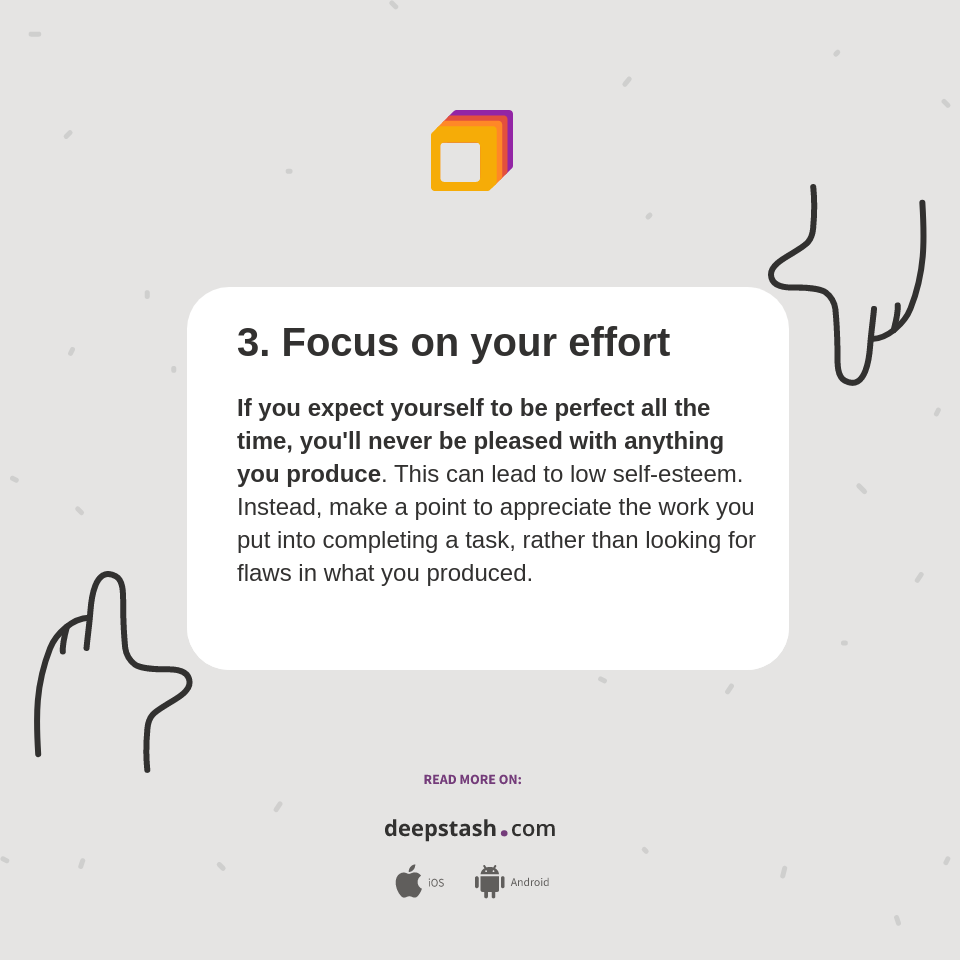 3. Focus on your effort - Deepstash