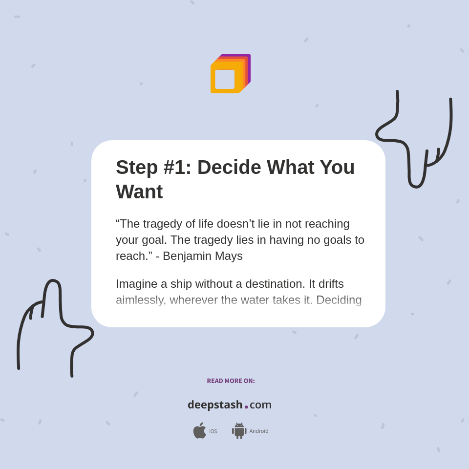 Step #1: Decide What You Want - Deepstash