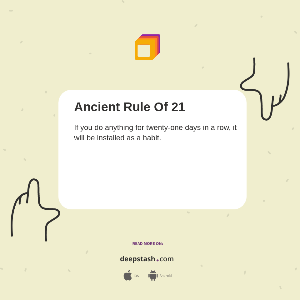 Ancient Rule Of 21 - Deepstash