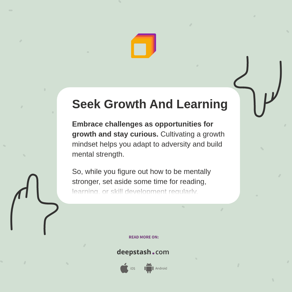 Seek Growth And Learning - Deepstash