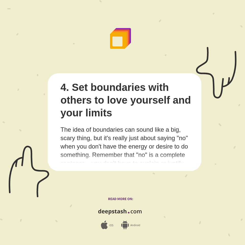 4. Set boundaries with others to love yourself and your limits - Deepstash