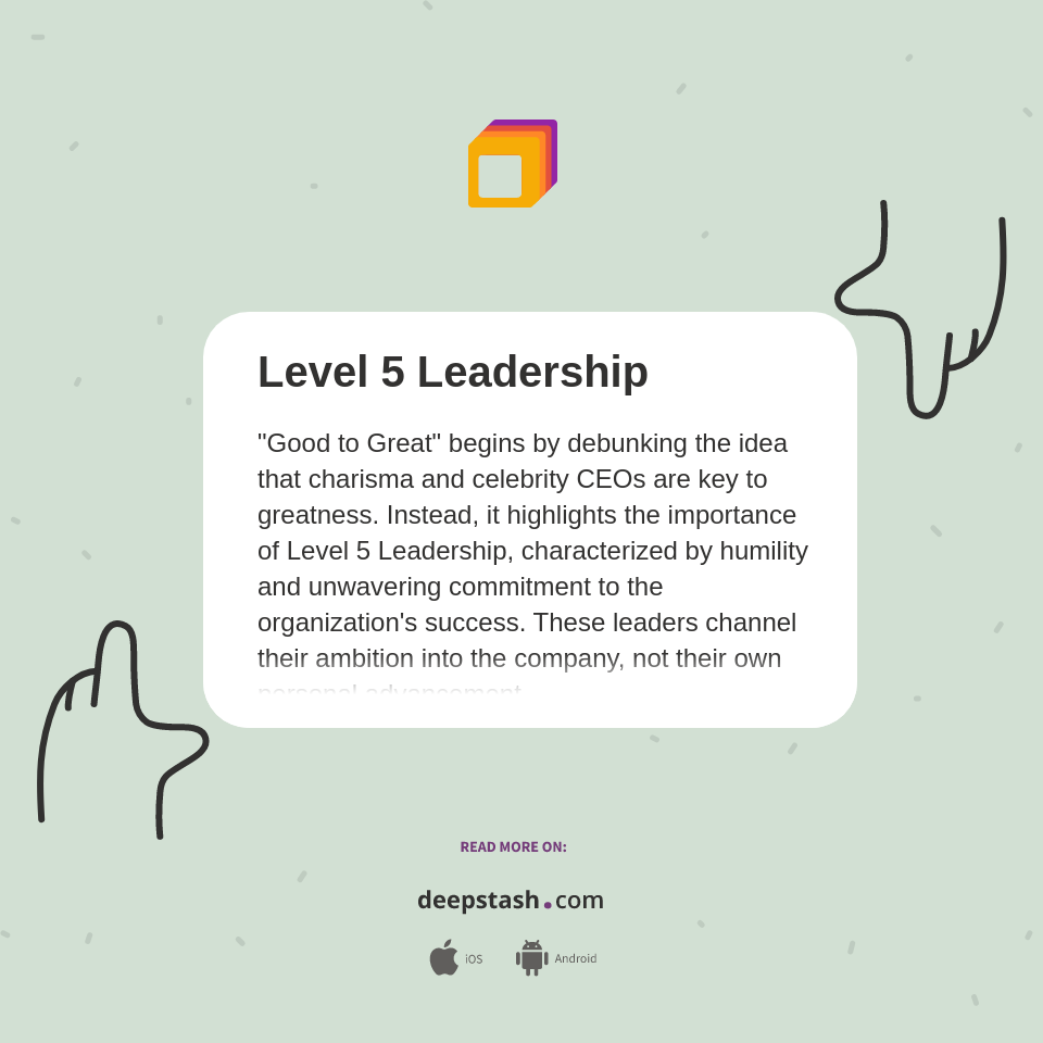 Level 5 Leadership - Deepstash
