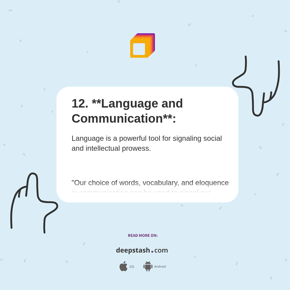 12. **Language and Communication**: - Deepstash