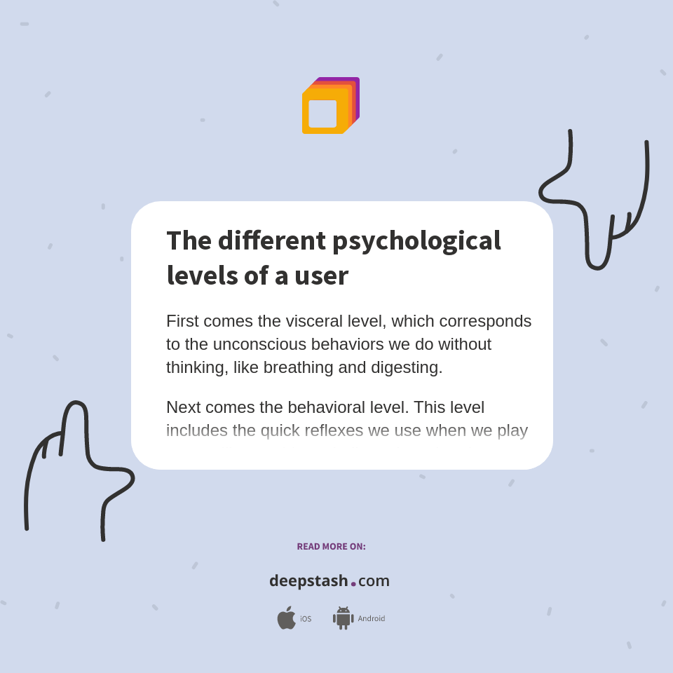 The different psychological levels of a user - Deepstash