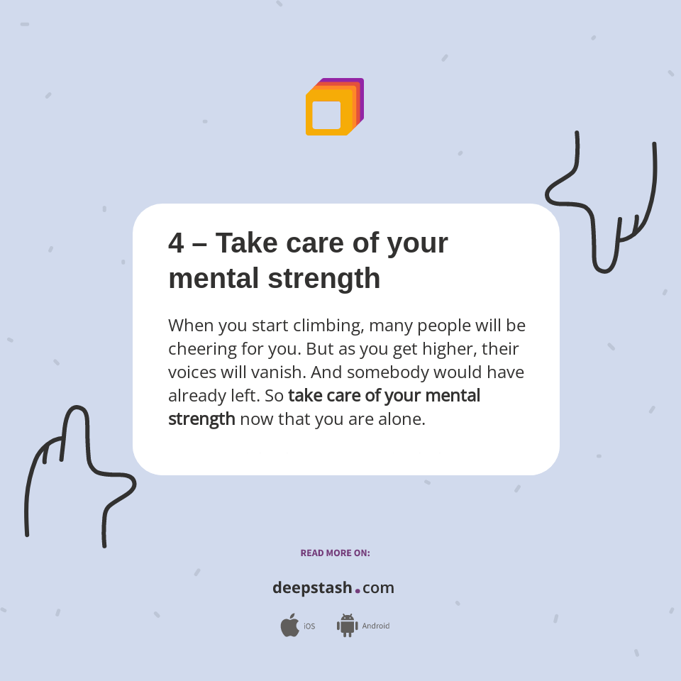 4 – Take care of your mental strength - Deepstash