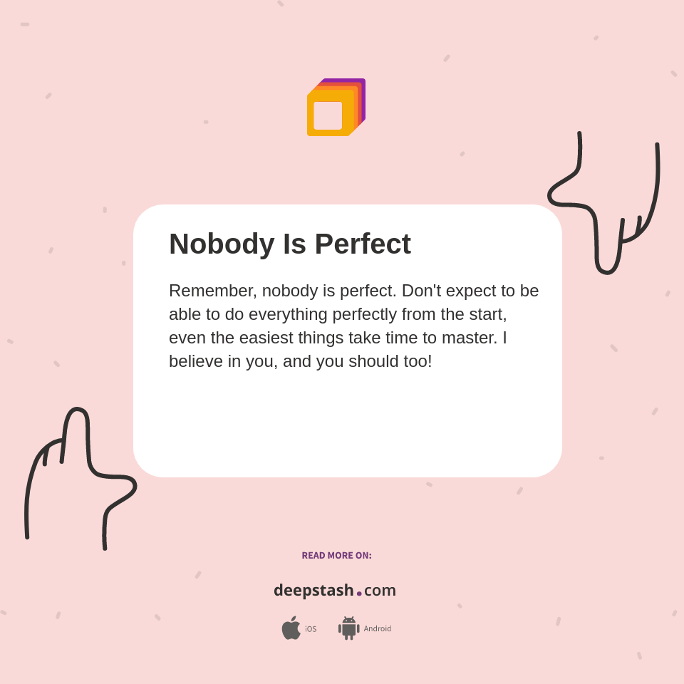 Nobody Is Perfect - Deepstash