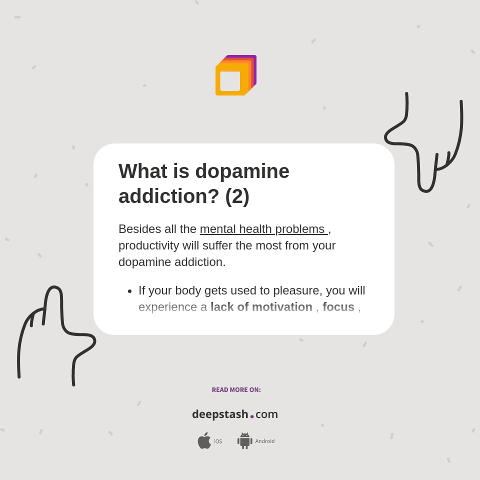 What is dopamine addiction? (2) - Deepstash
