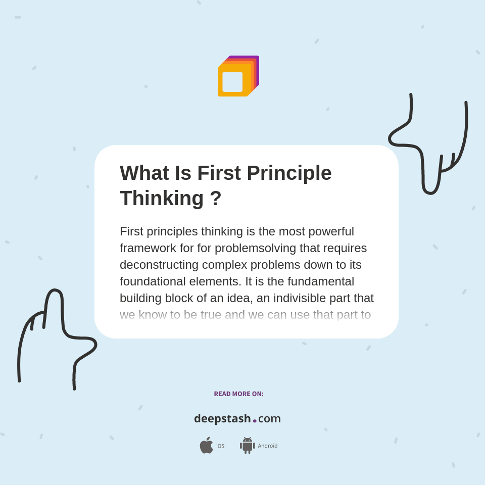 What Is First Principle Thinking ? - Deepstash