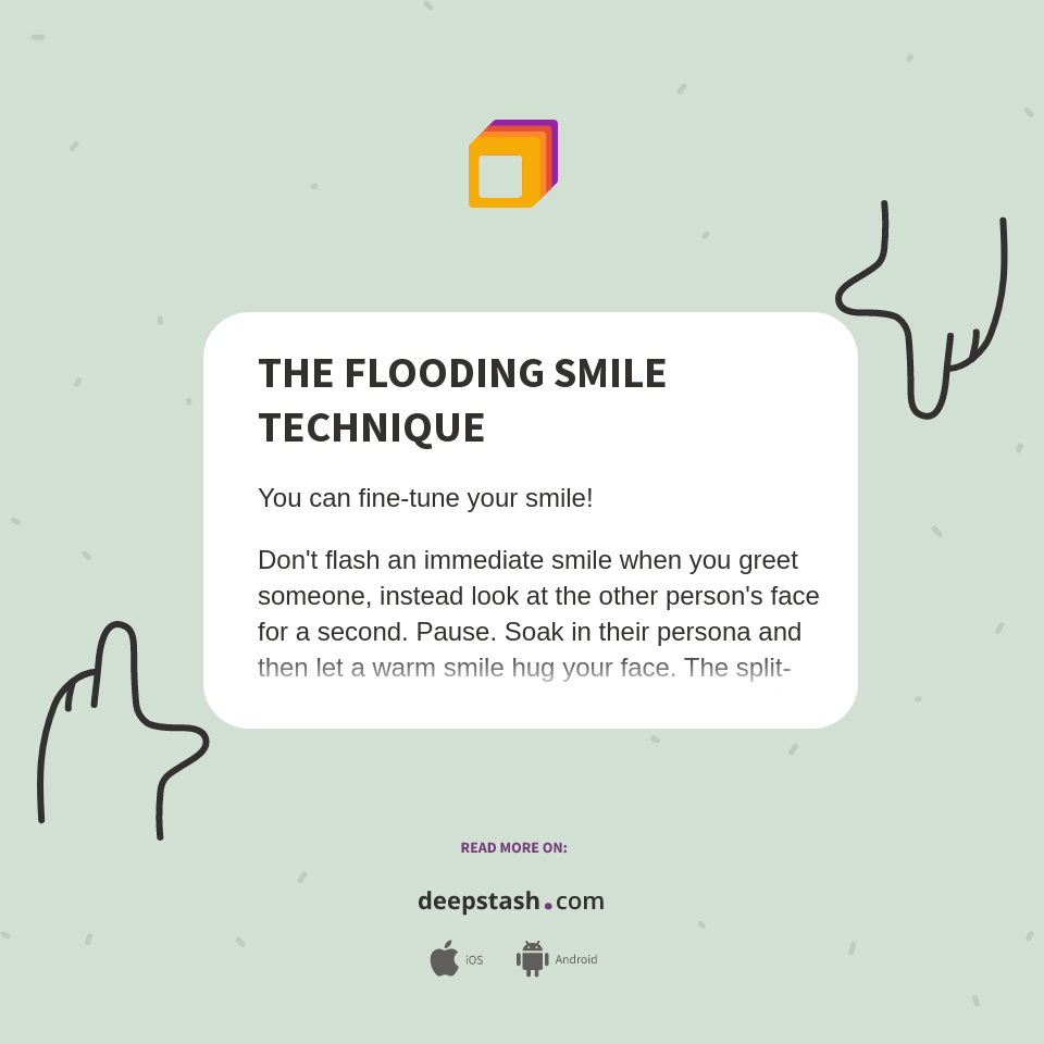 THE FLOODING SMILE TECHNIQUE - Deepstash