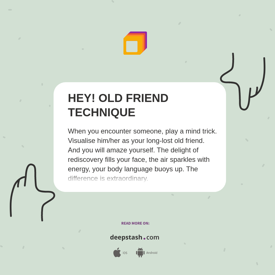 HEY! OLD FRIEND TECHNIQUE - Deepstash