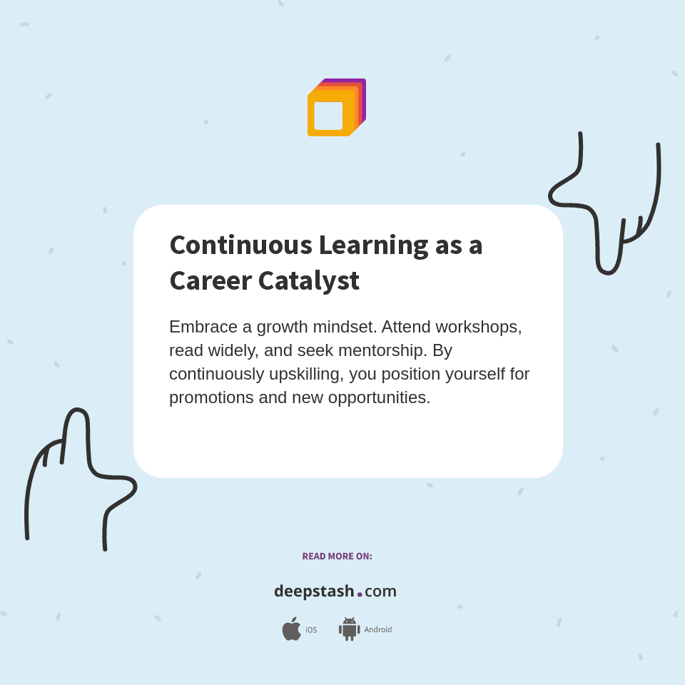 Continuous Learning as a Career Catalyst - Deepstash