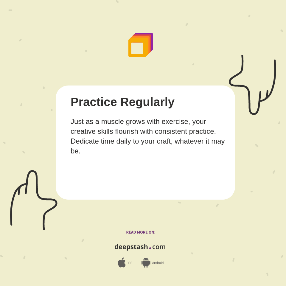 Practice Regularly - Deepstash