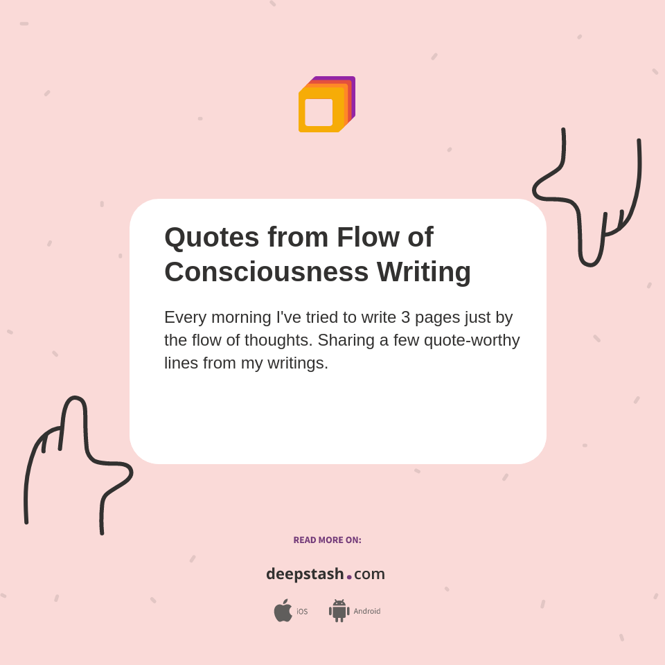 Quotes from Flow of Consciousness Writing - Deepstash