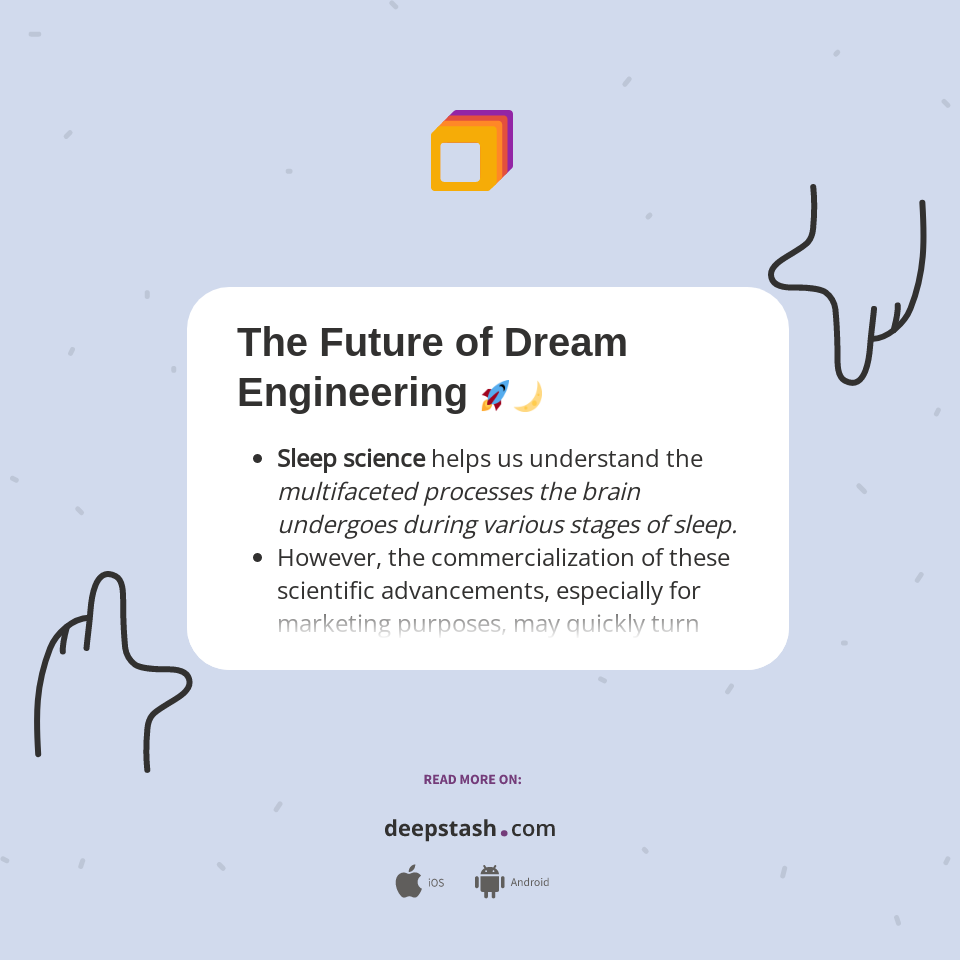 The Future of Dream Engineering 🚀🌙 - Deepstash
