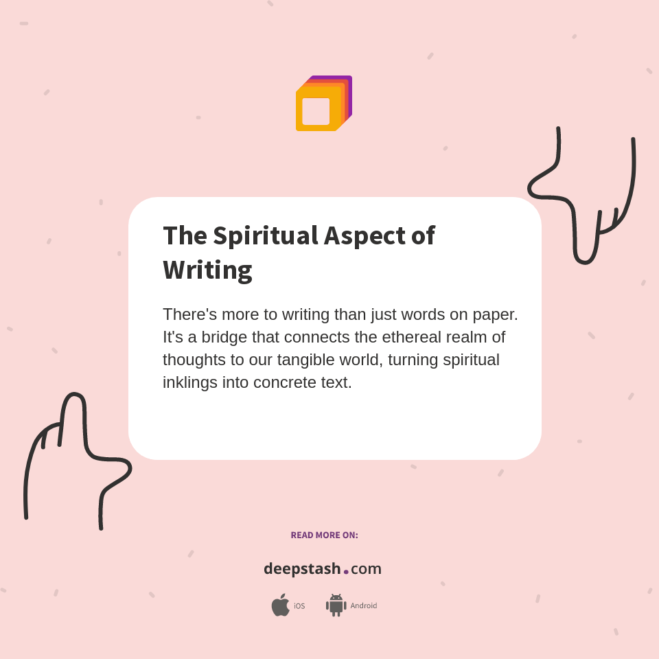The Spiritual Aspect of Writing - Deepstash
