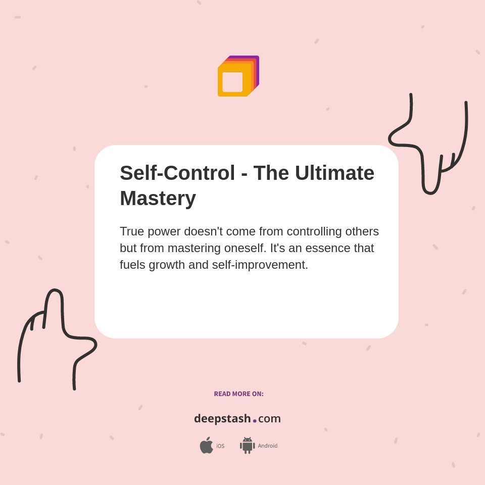 Self-Control - The Ultimate Mastery - Deepstash