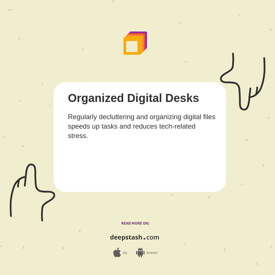 Organized Digital Desks - Deepstash
