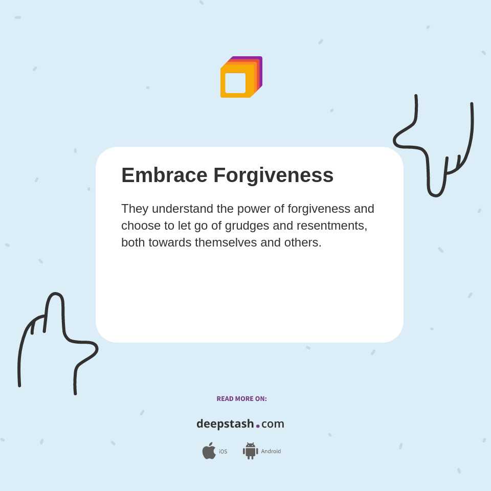 Embrace Forgiveness - Deepstash