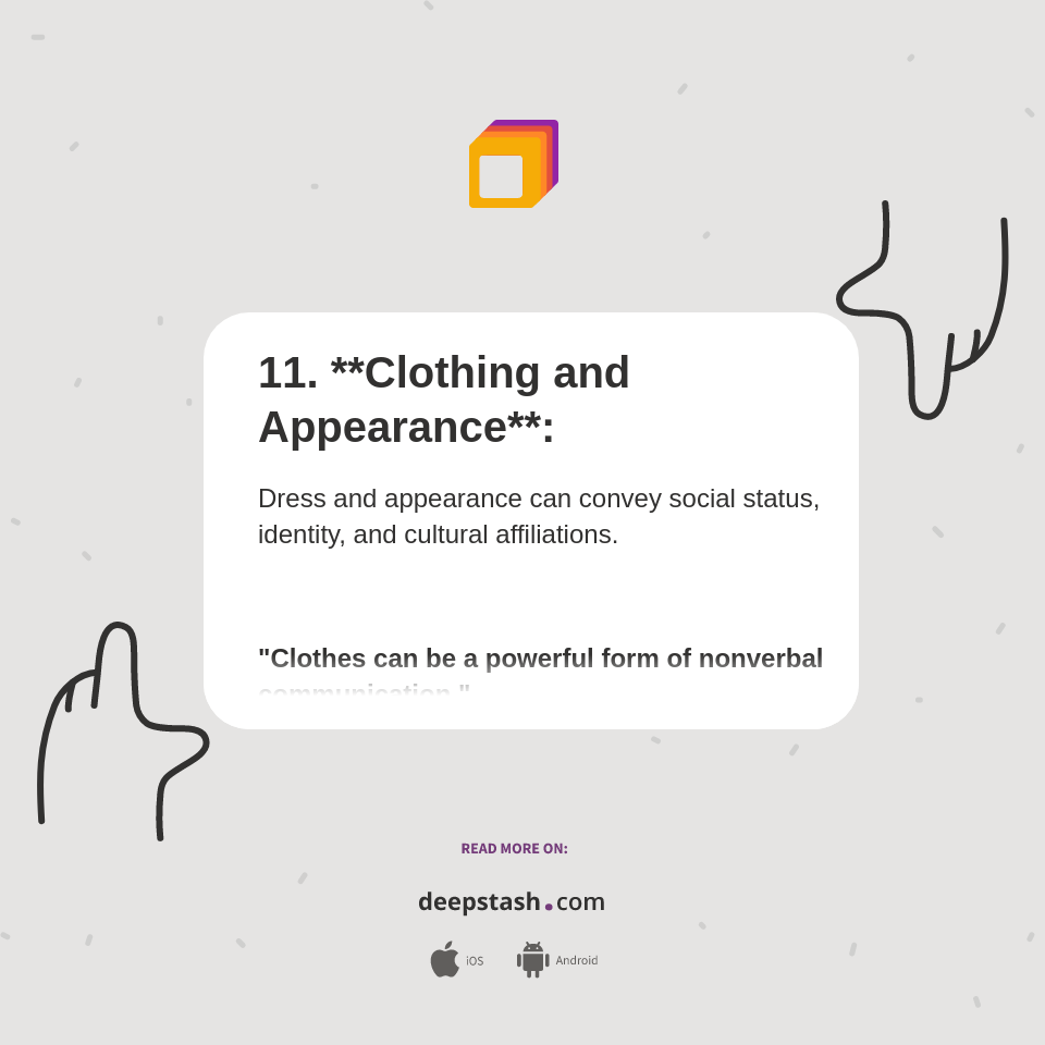 11. **Clothing and Appearance**: - Deepstash